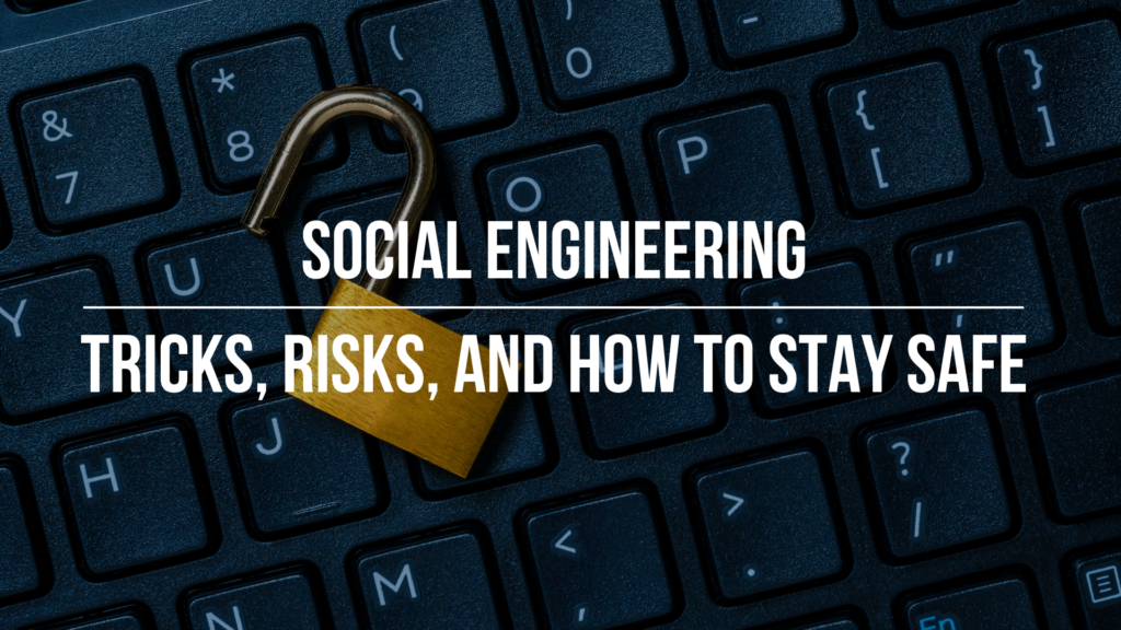 Social Engineering — Tricks, Risks, and How to Stay Safe - Incursion ...